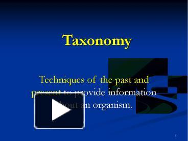 PPT – Taxonomy PowerPoint presentation | free to download - id: 6dd801 ...