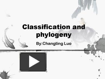 PPT – Classification and phylogeny PowerPoint presentation | free to ...