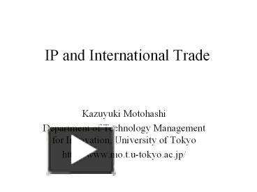PPT – IP and International Trade PowerPoint presentation | free to ...