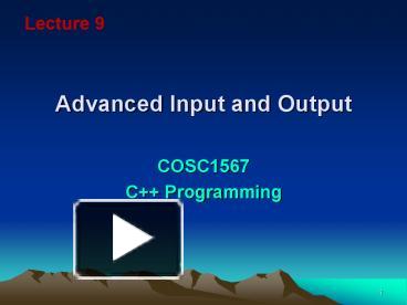 PPT – Advanced Input and Output PowerPoint presentation | free to view ...