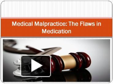 PPT – Medical Malpractice: The Flaws in Medication PowerPoint ...