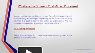 What are the Different Coal Mining Processes? presentation | free to ...