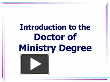 PPT – Introduction to the Doctor of Ministry Degree PowerPoint ...