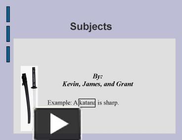 PPT – Subjects PowerPoint presentation | free to view - id: 6df7d-OWYyO
