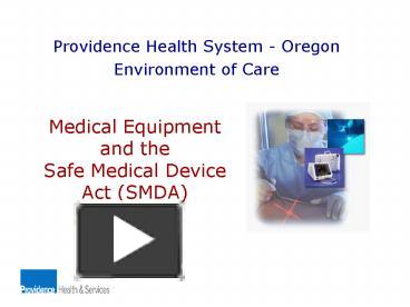 Medical Equipment and the Safe Medical Device Act SMDA presentation ...