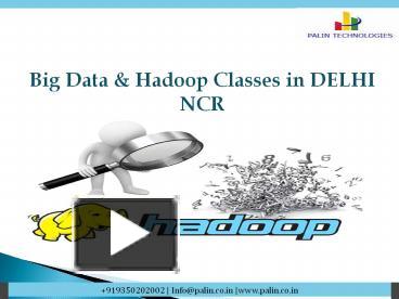 PPT – Big Data Hadoop Training in DELHI NCR PowerPoint presentation ...