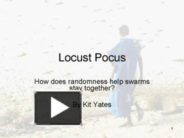 PPT – Locust Pocus PowerPoint presentation | free to view - id: 6e1fd-ZDc1Z