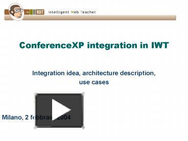 ConferenceXP integration in IWT presentation | free to view
