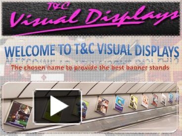 PPT – T & C Visual Displays PowerPoint presentation | free to download ...