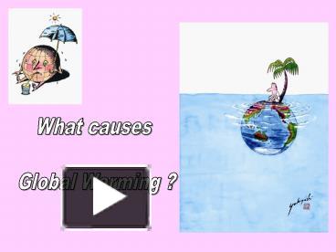 PPT – What causes PowerPoint presentation | free to view - id: 6e6504-OTA3Z