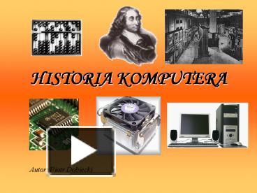HISTORIA KOMPUTERA presentation | free to view