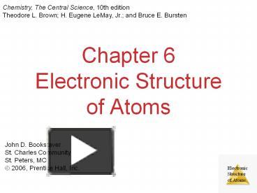 PPT – Chapter 6 Electronic Structure of Atoms PowerPoint presentation ...