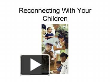 Reconnecting With Your Children presentation | free to download