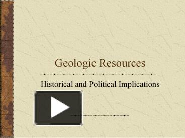 PPT – Geologic Resources PowerPoint presentation | free to download ...