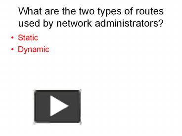 What are the two types of routes used by network administrators ...