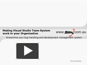 PPT – Making Visual Studio Team System work in your Organisation ...