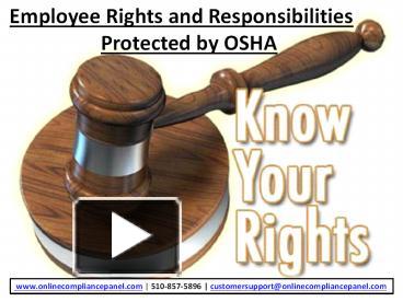 Employee Rights and Responsibilities Protected by OSHA presentation ...