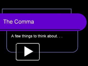 PPT – The Comma PowerPoint presentation | free to download - id: 6ecbec ...