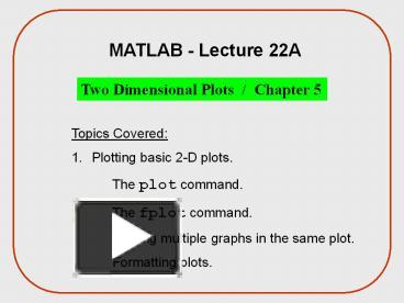 MATLAB - Lecture 22A presentation | free to download