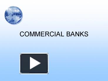 COMMERCIAL BANKS presentation | free to view
