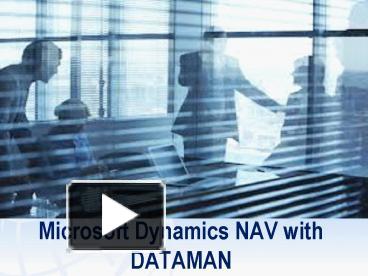 Microsoft Dynamics NAV with DATAMAN presentation | free to download