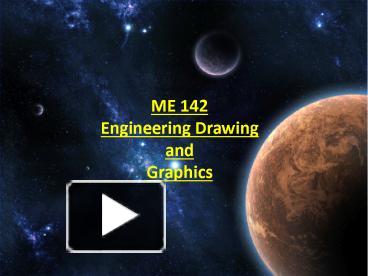 PPT – ME 142 Engineering Drawing and Graphics PowerPoint presentation ...