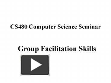 CS480 Computer Science Seminar presentation | free to view