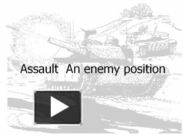 PPT – Assault An enemy position PowerPoint presentation | free to view ...