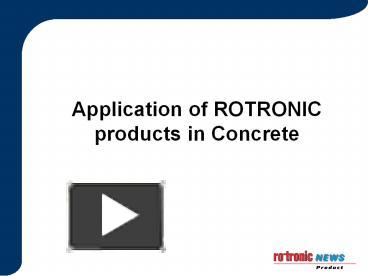 PPT – Application of ROTRONIC products in Concrete PowerPoint ...