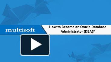 PPT – How to Become an Oracle Database Administrator PowerPoint ...