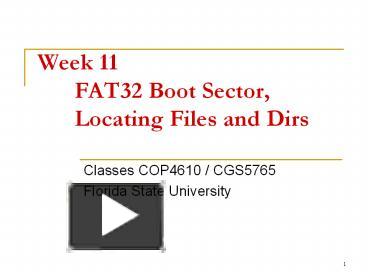Week 11 FAT32 Boot Sector, Locating Files and Dirs presentation | free ...