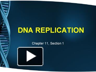 PPT – DNA REPLICATION PowerPoint presentation | free to download - id ...
