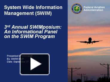 System Wide Information Management (SWIM) presentation | free to view