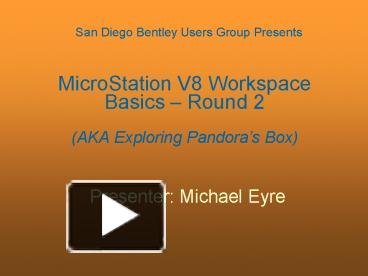 MicroStation V8 Workspace Basics presentation | free to view