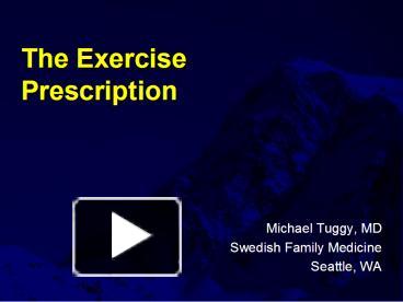 The Exercise Prescription presentation | free to view