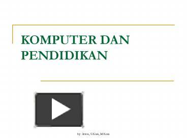 KOMPUTER DAN PENDIDIKAN presentation | free to download