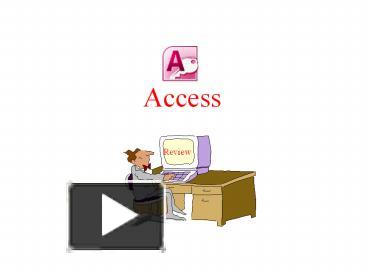 PPT – Access PowerPoint presentation | free to download - id: 6f5cc4-MTA2N