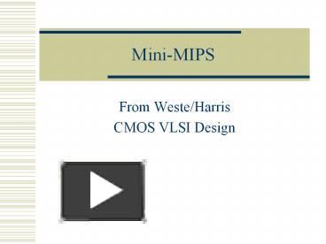 PPT – Mini-MIPS PowerPoint presentation | free to download - id: 6f5f12 ...