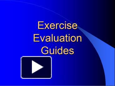Exercise Evaluation Guides presentation | free to view