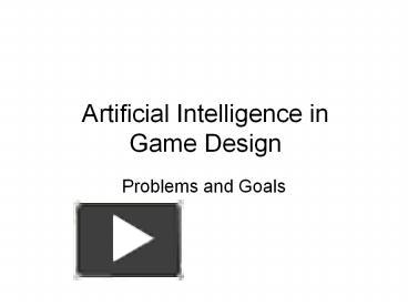 Artificial Intelligence in Game Design presentation | free to view
