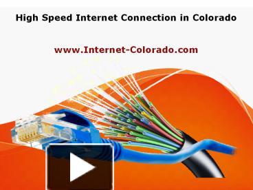 High Speed Internet Connection in Colorado presentation | free to download
