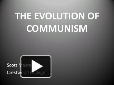 THE EVOLUTION OF COMMUNISM presentation | free to view
