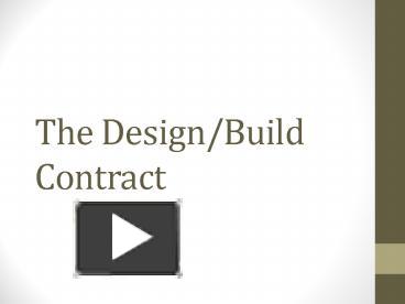 The Design/Build Contract presentation | free to view