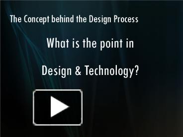PPT – The Concept behind the Design Process PowerPoint presentation ...