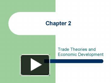 Trade Theories and Economic Development presentation | free to download