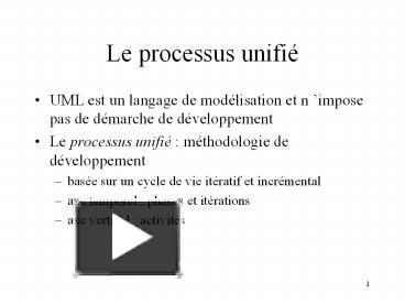 PPT – Le processus unifi PowerPoint presentation | free to download ...