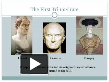 PPT – The First Triumvirate PowerPoint presentation | free to view - id ...