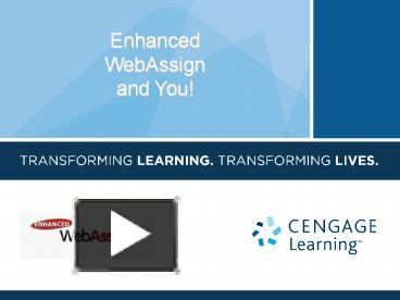 PPT – Enhanced WebAssign and You! PowerPoint presentation | free to ...