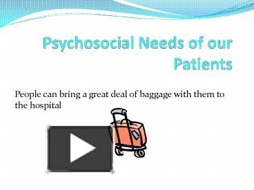 Psychosocial Needs of our Patients presentation | free to view