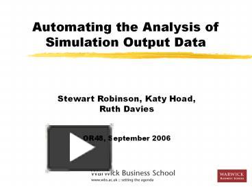 PPT – Automating the Analysis of Simulation Output Data PowerPoint ...